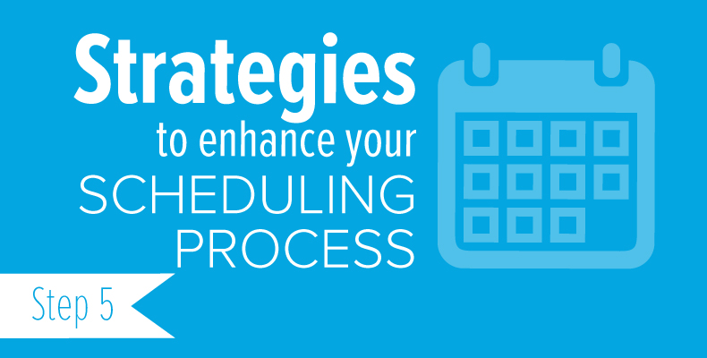 Key Strategies For Seamless Scheduling - Step 5 Of 5